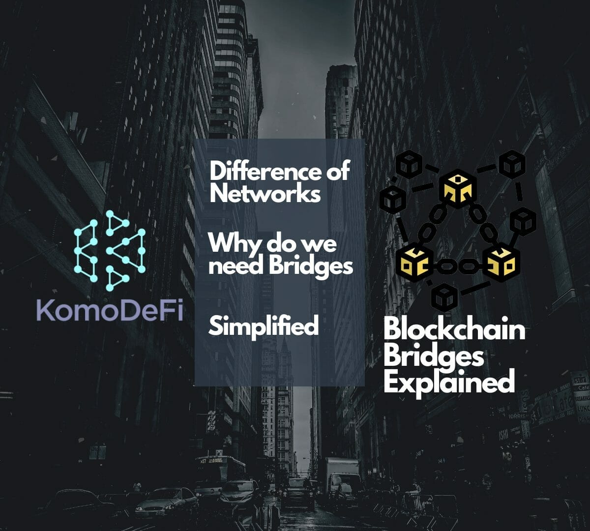 Blockchain Bridges The Herald of Blockchain Success - KomoDeFi